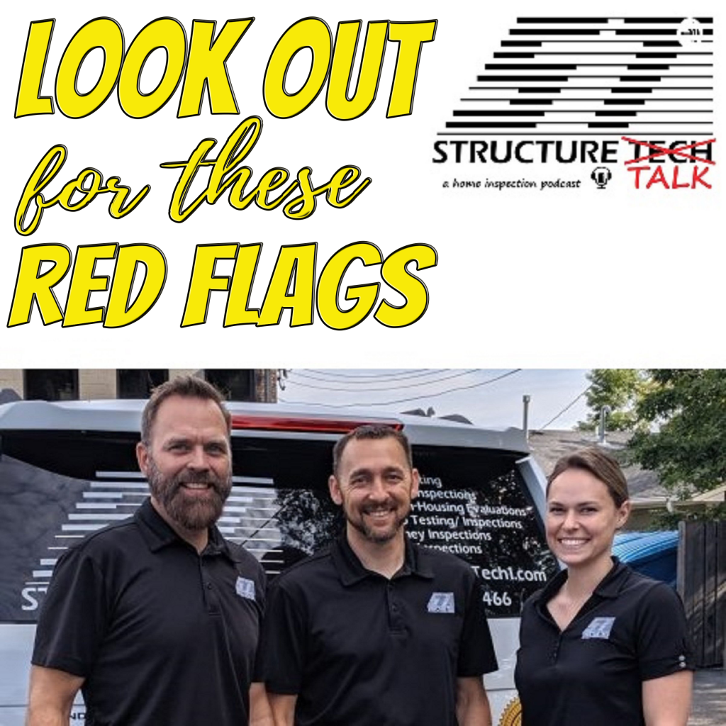 PODCAST: Look out for these red flags - Structure Tech Home Inspections